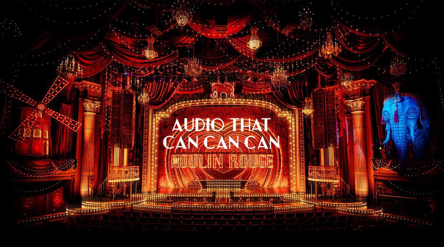 Moulin Rouge! The Musical Live — AudioTechnology